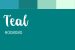 Shades of Teal - How to Create and Use Your Own Teal Color Palette